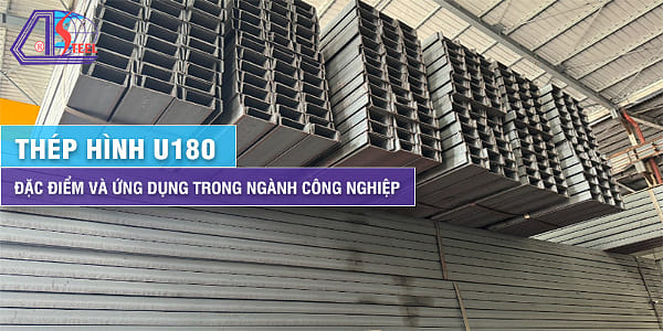 Thép Hình U180 – Đặc Điểm Và Ứng Dụng Trong Ngành Công Nghiệp by Thép ...