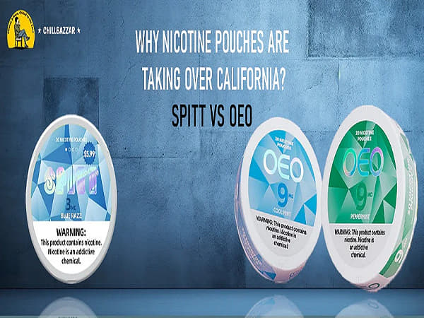 Why Nicotine Pouches Are Taking Over California Spitt vs OEO by Chill ...
