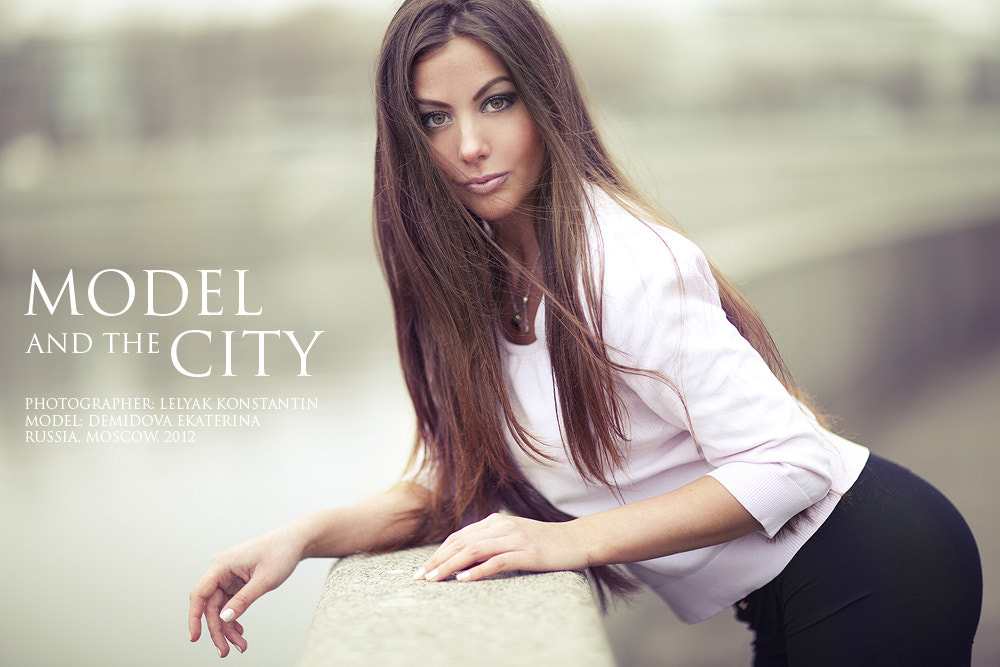 Model And The City by Konstantin Lelyak / 500px